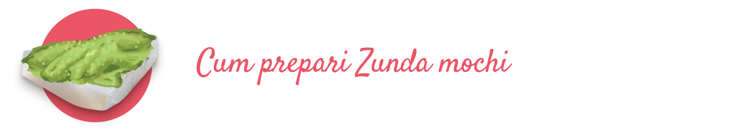 Rețete - Zunda Mochi